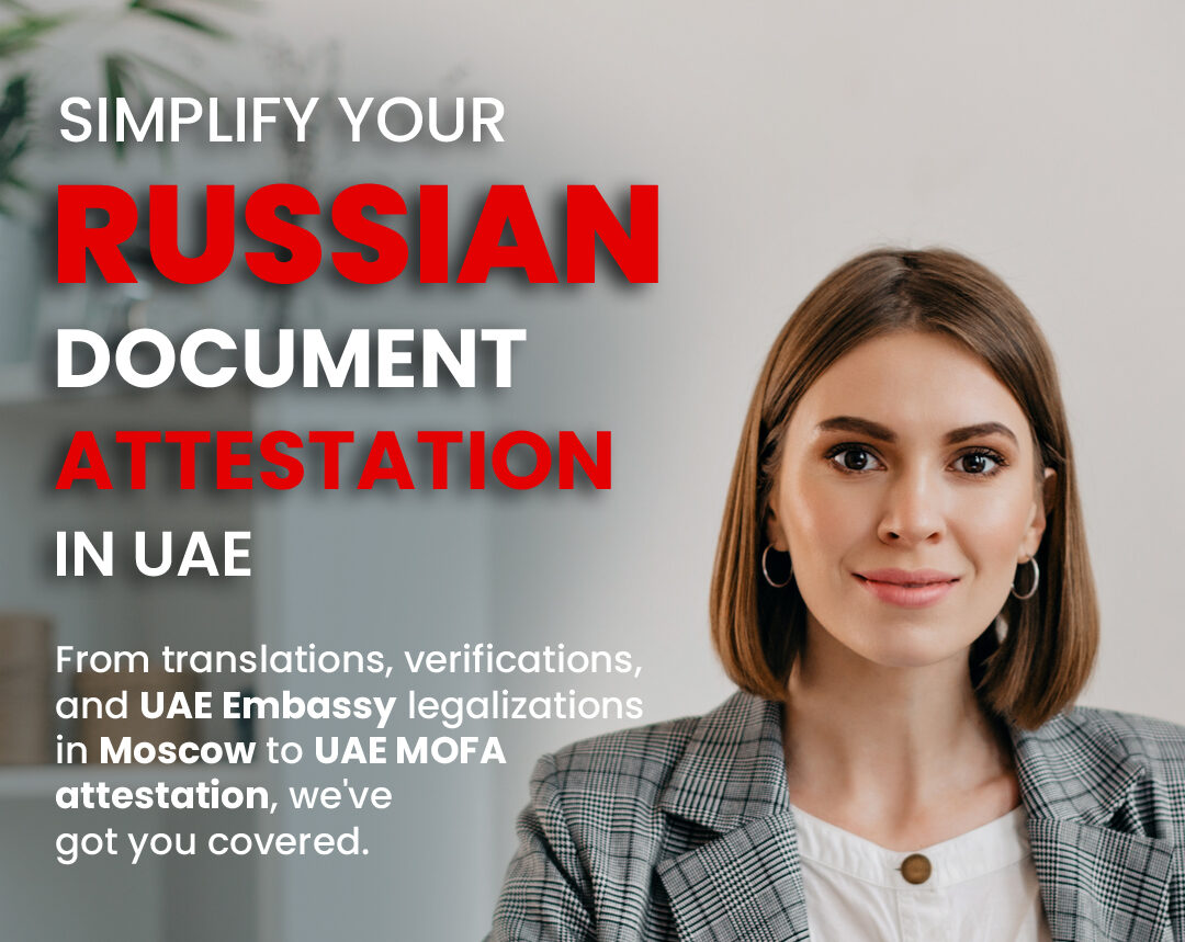 Russian Embassy Document Legalization for Use in the UAE - Quick ...